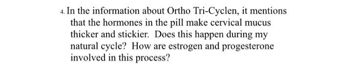 Solved 4. In the information about Ortho Tri-Cyclen, it | Chegg.com