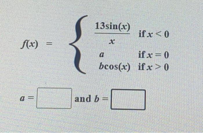 Solved F X ⎩⎨⎧x13sin X Abcos X If X 0