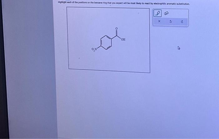 Solved Highligte each of the positions on the benzene ring | Chegg.com