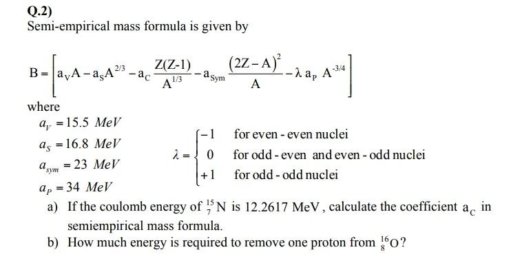 Solved Q.2) Semi-empirical mass formula is given by 2/3 | Chegg.com