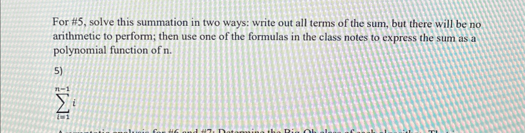 Solved For #5, ﻿solve this summation in two ways: write out | Chegg.com