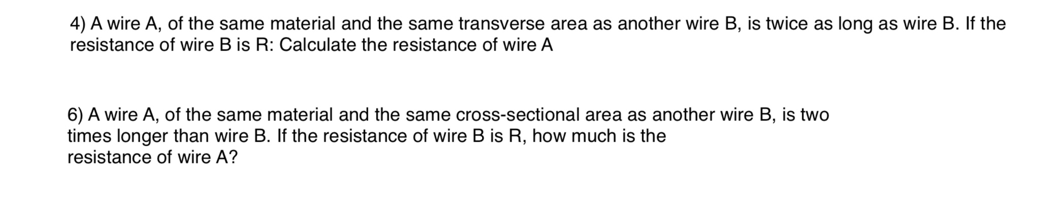 Solved A wire A, ﻿of the same material and the same | Chegg.com