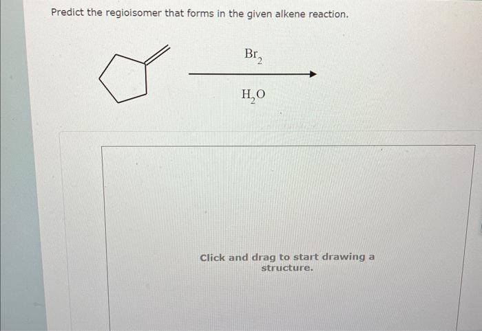 Solved Predict the regioisomer that forms in the given | Chegg.com
