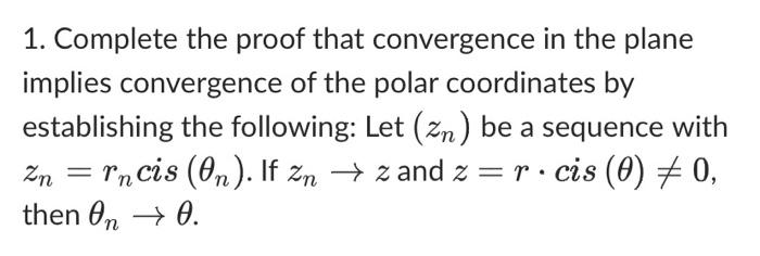 Solved 1. Complete the proof that convergence in the plane | Chegg.com