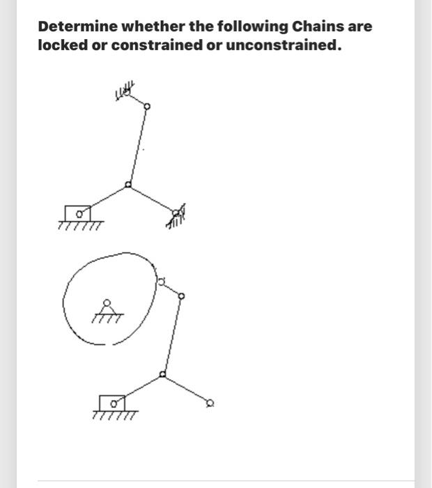 Solved Determine whether the following Chains are locked or | Chegg.com