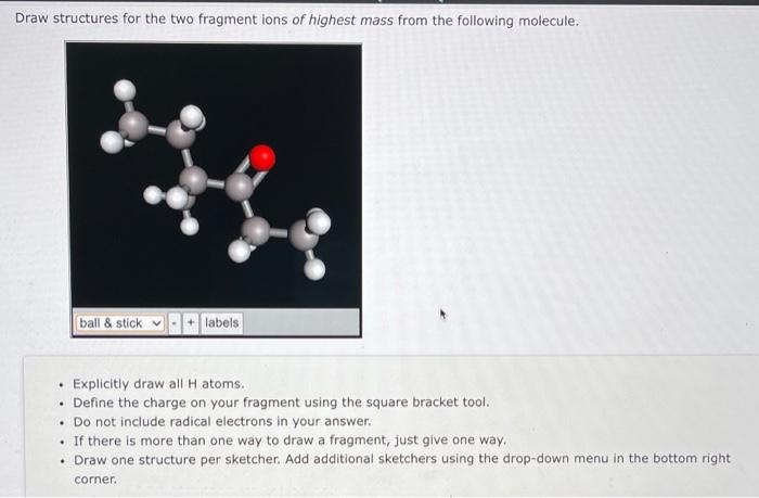 Solved Draw structures for the two fragment ions of highest | Chegg.com