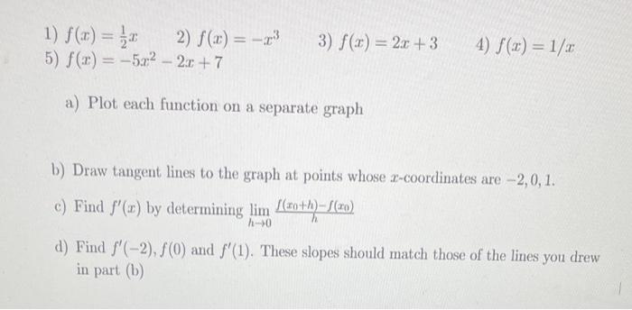 Solved 1) f(x)=21x 2) f(x)=−x3 3) f(x)=2x+3 4) f(x)=1/x 5) | Chegg.com