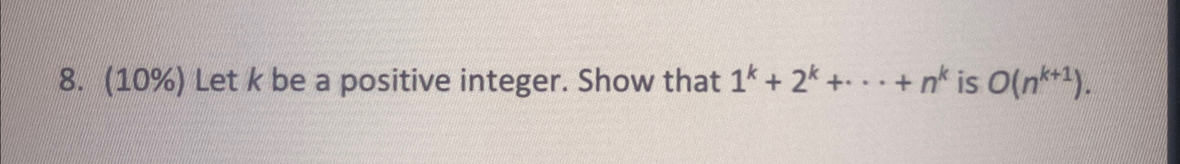 Solved (10%) ﻿Let k ﻿be a positive integer. Show that | Chegg.com