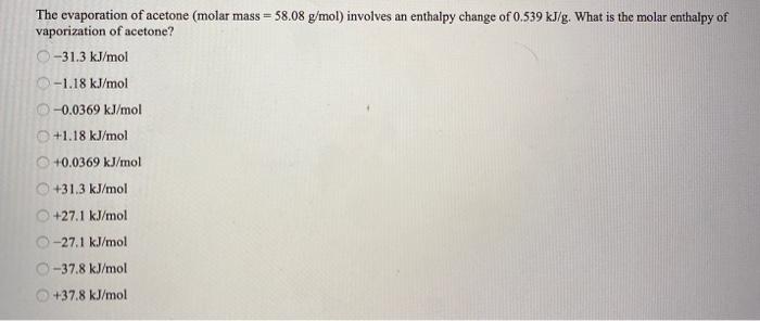 Solved The evaporation of acetone (molar mass = 58.08 g/mol) | Chegg.com