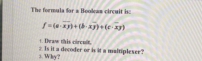Solved The formula for a Boolean circuit is: | Chegg.com