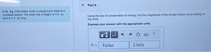 Solved A 33 kg child slides down a playground slide at a | Chegg.com