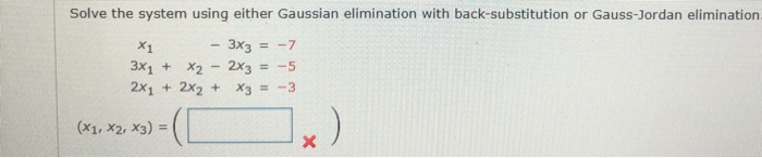 Solved Solve the system using either Gaussian elimination | Chegg.com