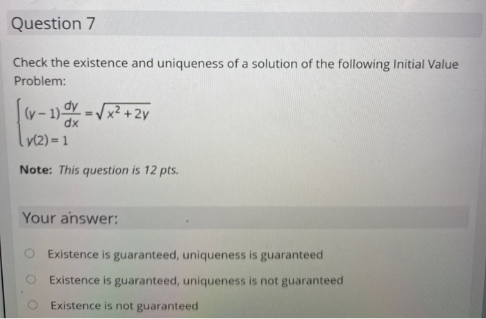 Solved Question 7 Check the existence and uniqueness of a | Chegg.com