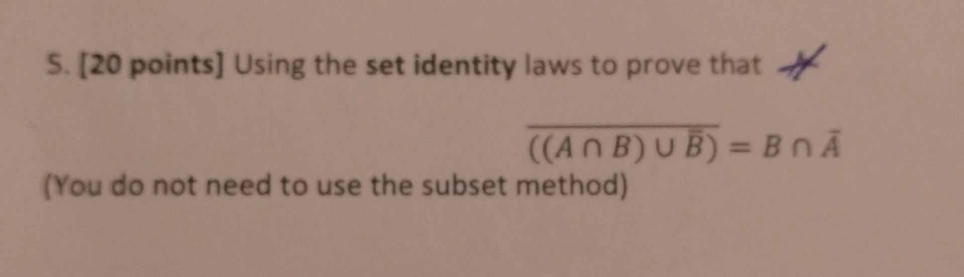 Solved Using the set identity laws prove the statement | Chegg.com
