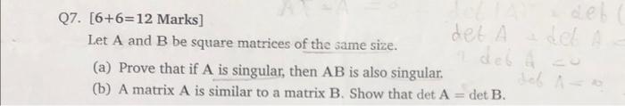 Solved Q7. [6+6=12 Marks ] Let A and B be square matrices of | Chegg.com