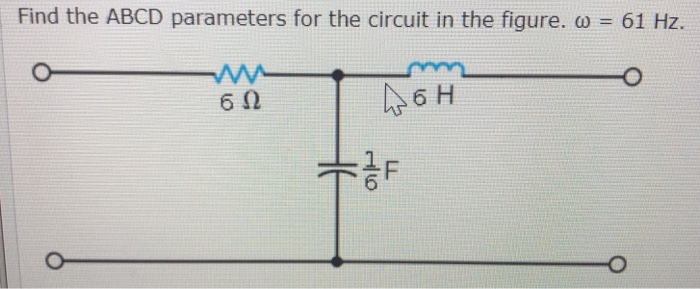 Solved Find the ABCD parameters for the circuit in the | Chegg.com