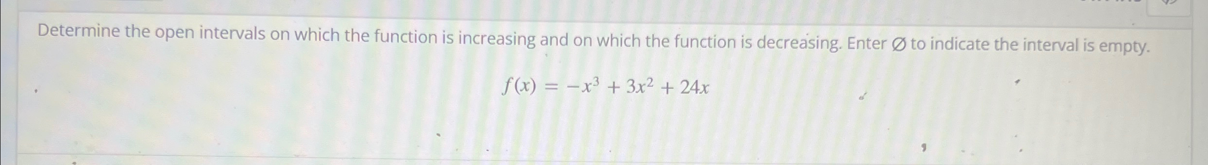 Solved Determine the open intervals on which the function is | Chegg.com
