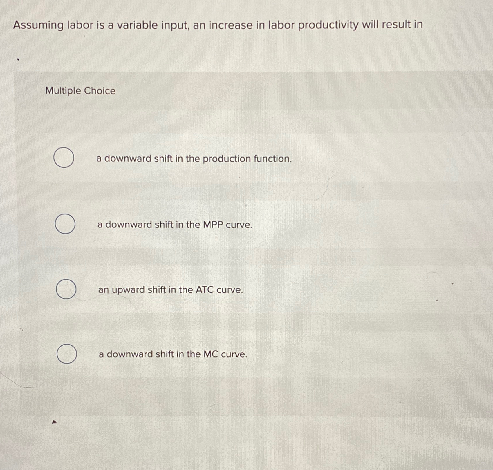 Solved Assuming labor is a variable input, an increase in | Chegg.com