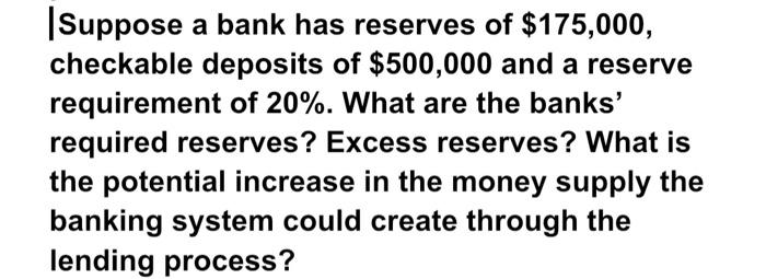Solved |Suppose a bank has reserves of \\( \\$ 175,000 \\), | Chegg.com