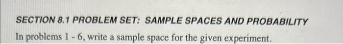 Solved SECTION 8.1 PROBLEM SET: SAMPLE SPACES AND | Chegg.com