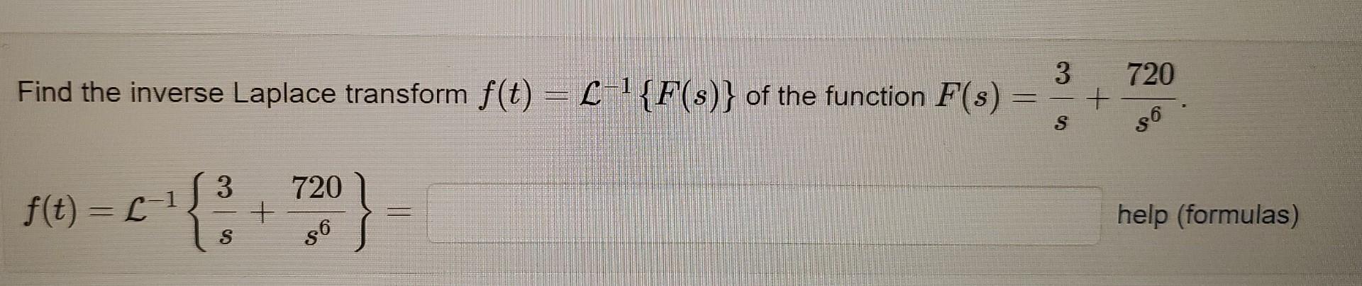 Solved Find the inverse Laplace transform f(t)=L−1{F(s)} of | Chegg.com