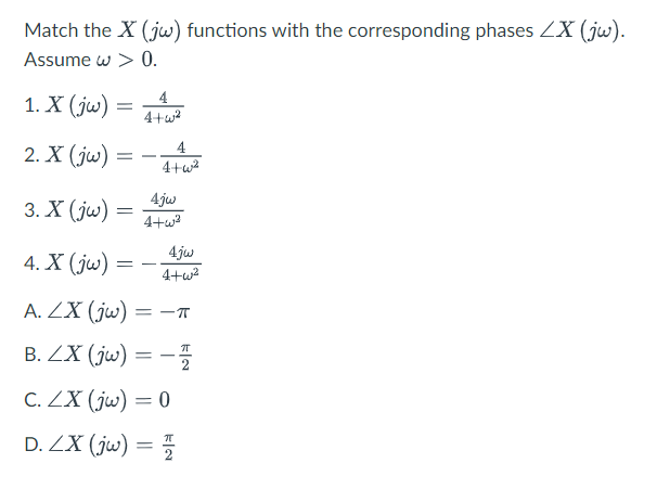 Solved Match the x(jω) ﻿functions with the corresponding | Chegg.com
