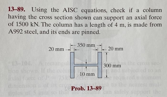 Solved 13–89. Using the AISC equations, check if a column | Chegg.com