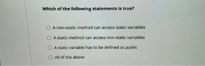 Solved Which Of The Following Statements Is True O A