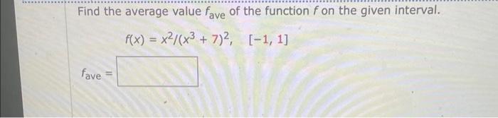 Solved Find the average value fave of the function f on the | Chegg.com