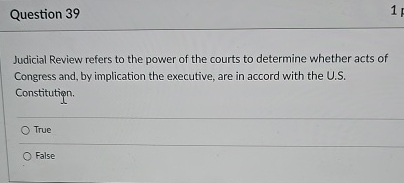 Solved Question 39Judicial Review refers to the power of the | Chegg.com