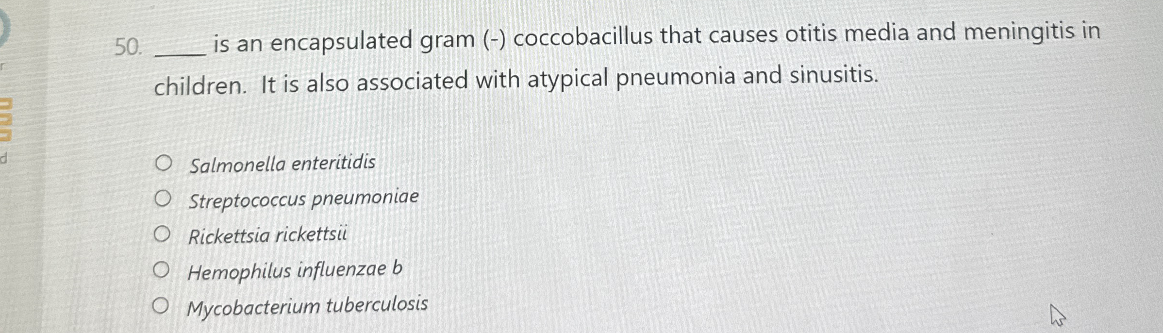 Solved ﻿is an encapsulated gram (-) ﻿coccobacillus that | Chegg.com