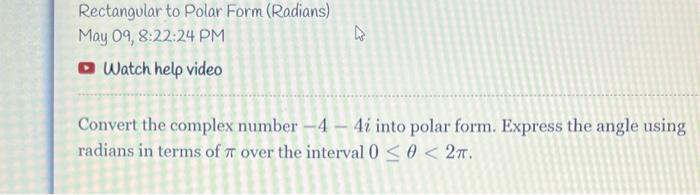 Solved Rectangular to Polar Form (Radians) May 09, 8:22:24 | Chegg.com