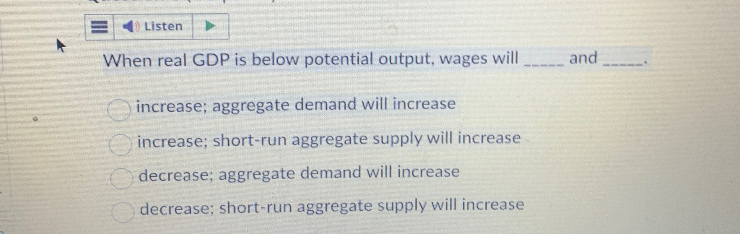 Solved ListenWhen real GDP is below potential output, wages | Chegg.com