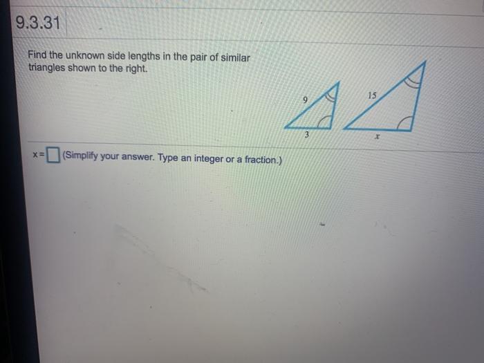 Solved 9.3.31 Find the unknown side lengths in the pair of | Chegg.com
