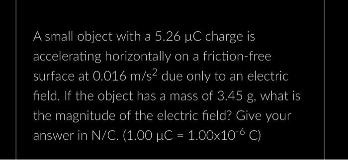Solved A small object with a 5.26μC charge is accelerating | Chegg.com