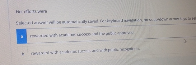 Solved Her efforts werea .rewarded with academic success and | Chegg.com