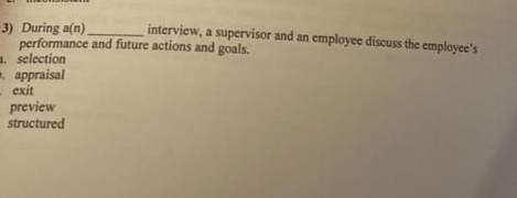 During a(n) ﻿interview, a supervisor and an employee | Chegg.com