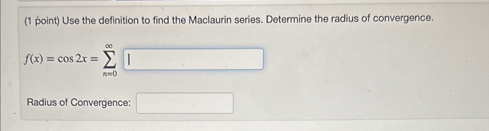 Solved (1 ﻿point) ﻿Use the definition to find the Maclaurin | Chegg.com