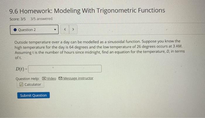 Solved 9.6 Homework: Modeling With Trigonometric Functions | Chegg.com