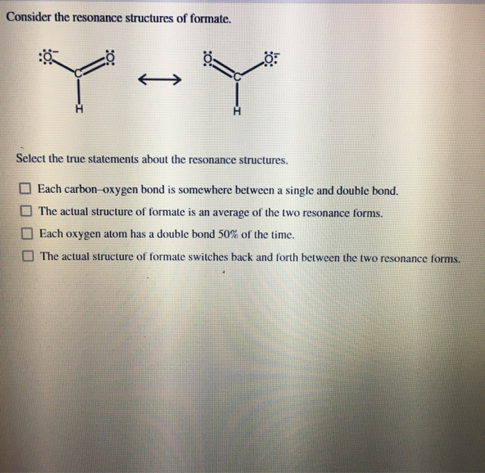 Solved Consider the resonance structures of formate. YLY | Chegg.com