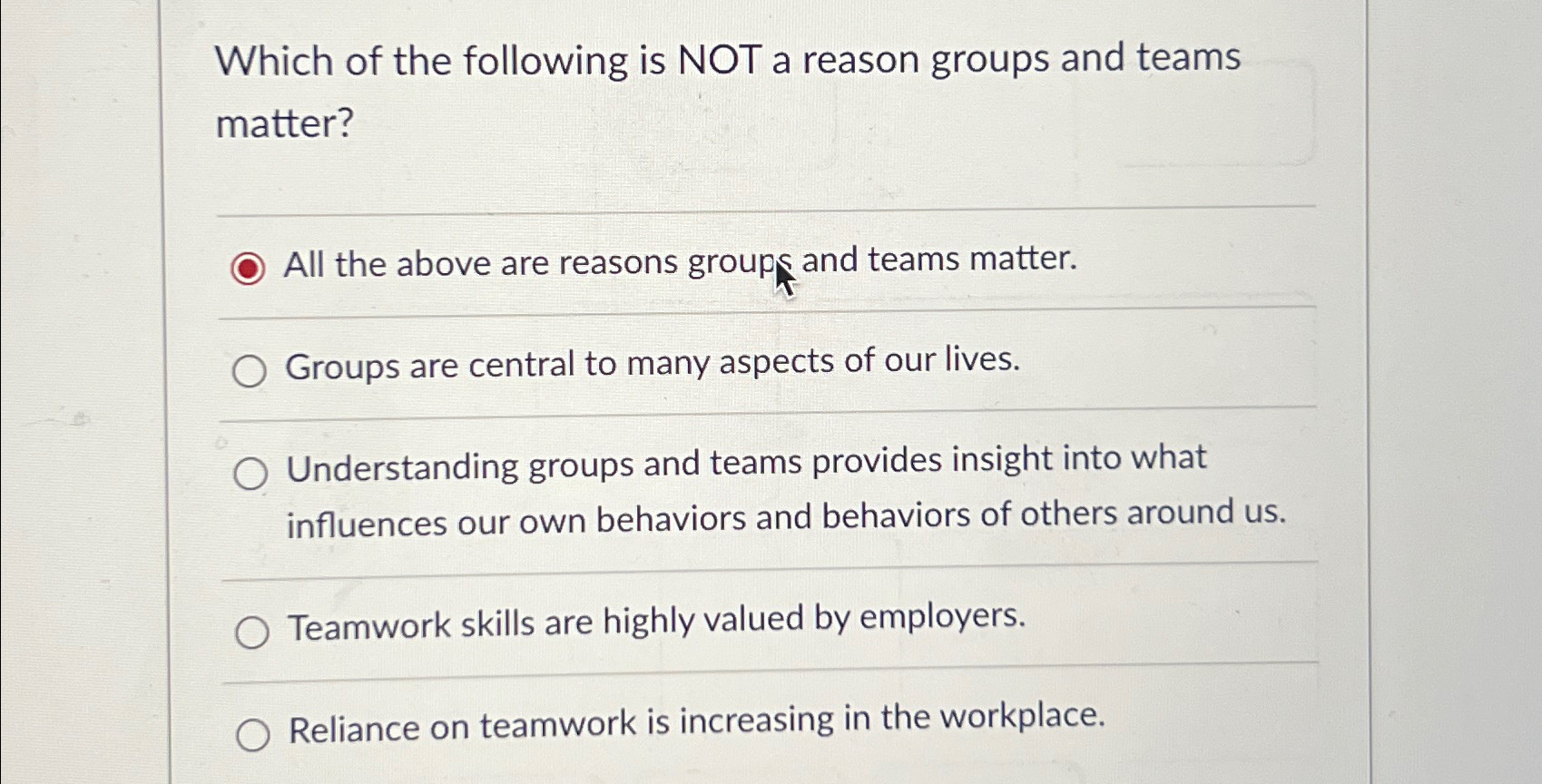 Solved Which of the following is NOT a reason groups and | Chegg.com