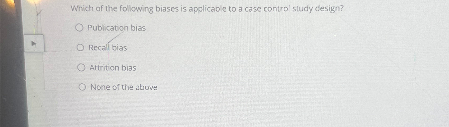 Solved Which of the following biases is applicable to a case | Chegg.com