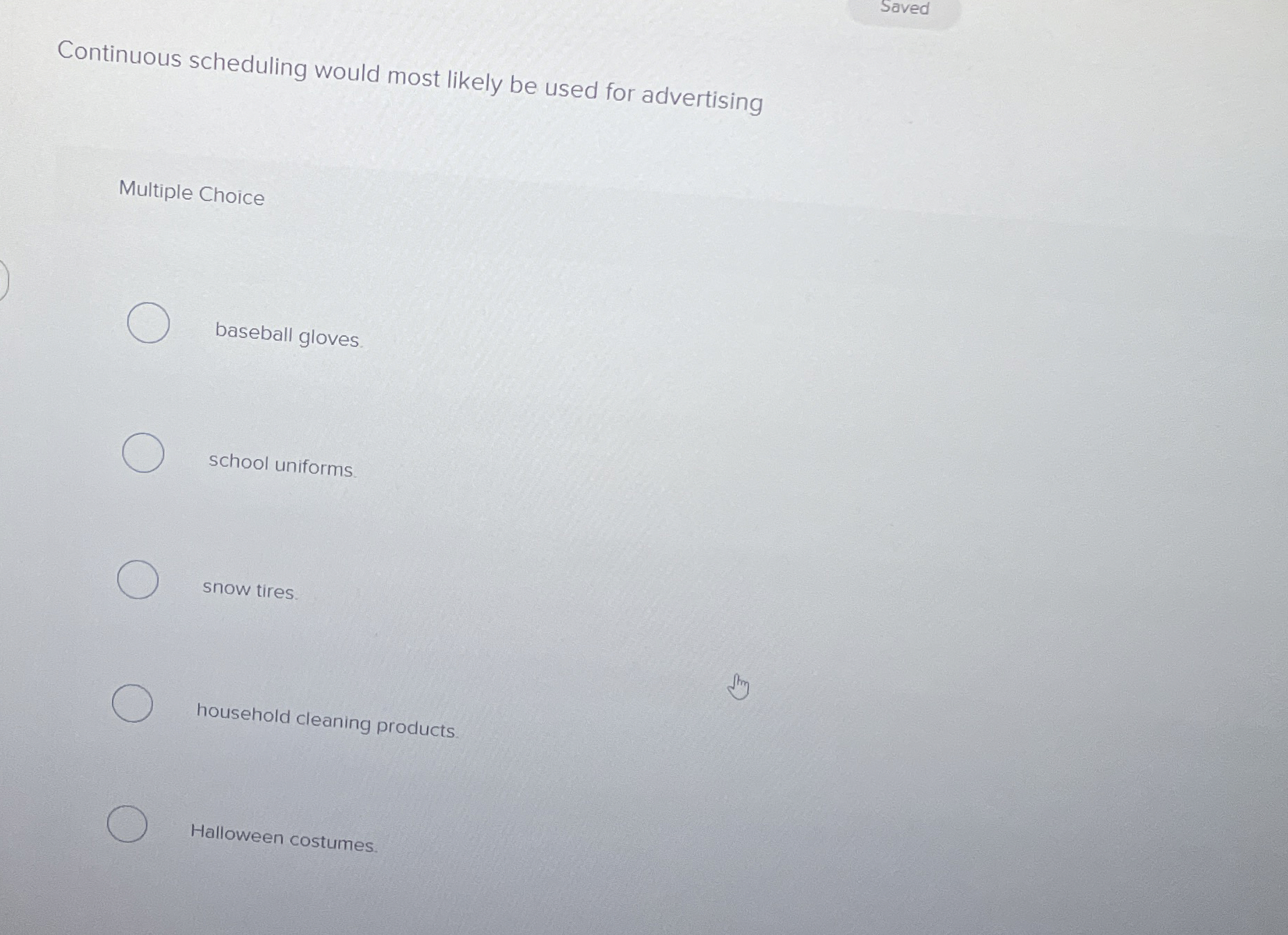 Solved SavedContinuous scheduling would most likely be used | Chegg.com
