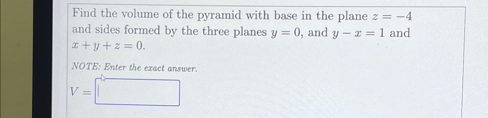 Solved Find the volume of the pyramid with base in the plane | Chegg.com