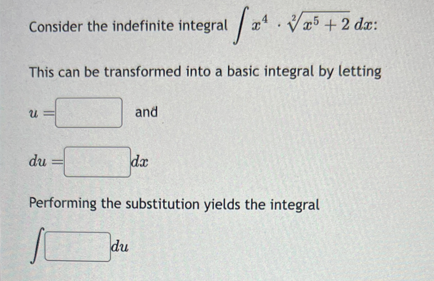 Solved Consider the indefinite integral ∫﻿﻿x4*x5+22dx ﻿:This | Chegg.com