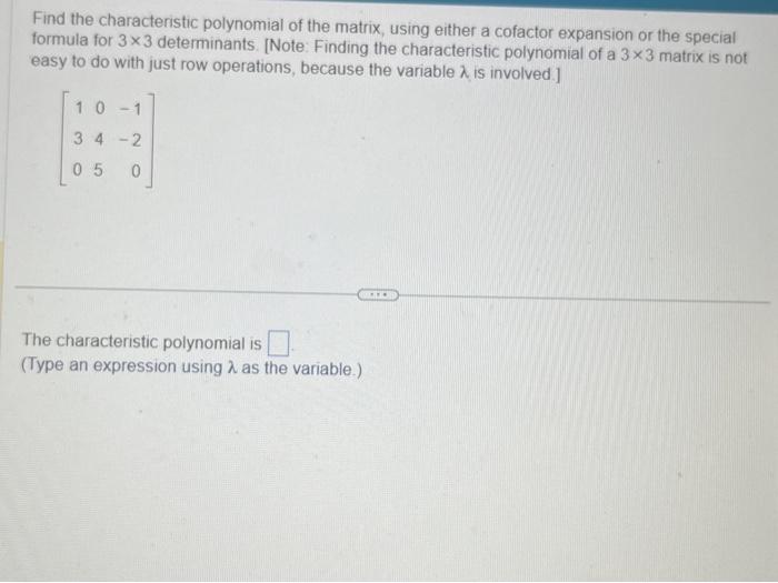 Solved Find the characteristic polynomial of the matrix, | Chegg.com
