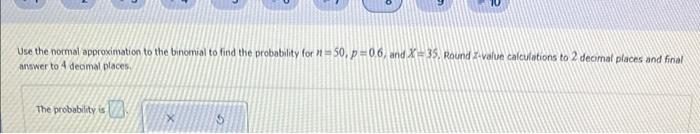 Solved Use the normal approximation to the binomial to find | Chegg.com