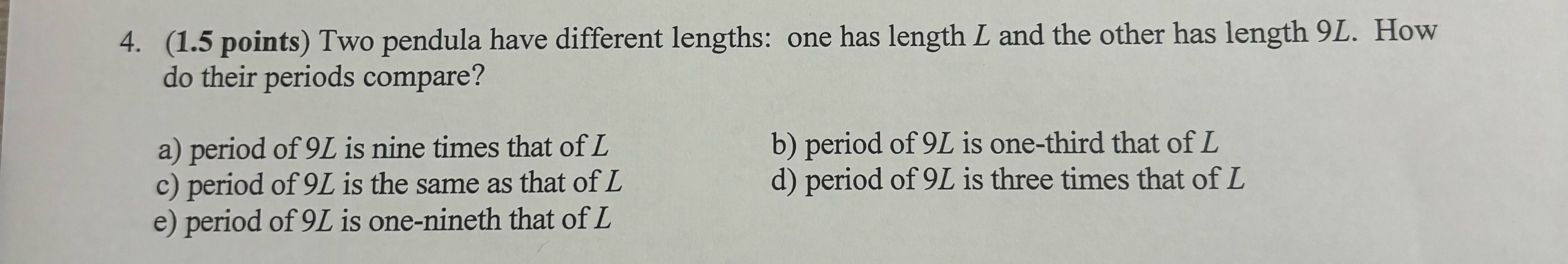 Solved (1.5 ﻿points) ﻿Two pendula have different lengths: | Chegg.com