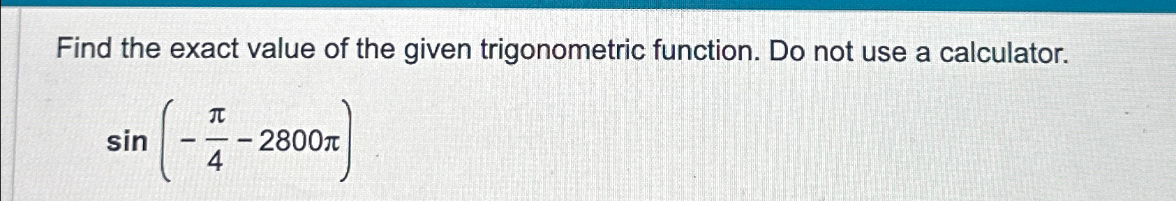 Solved Find the exact value of the given trigonometric | Chegg.com