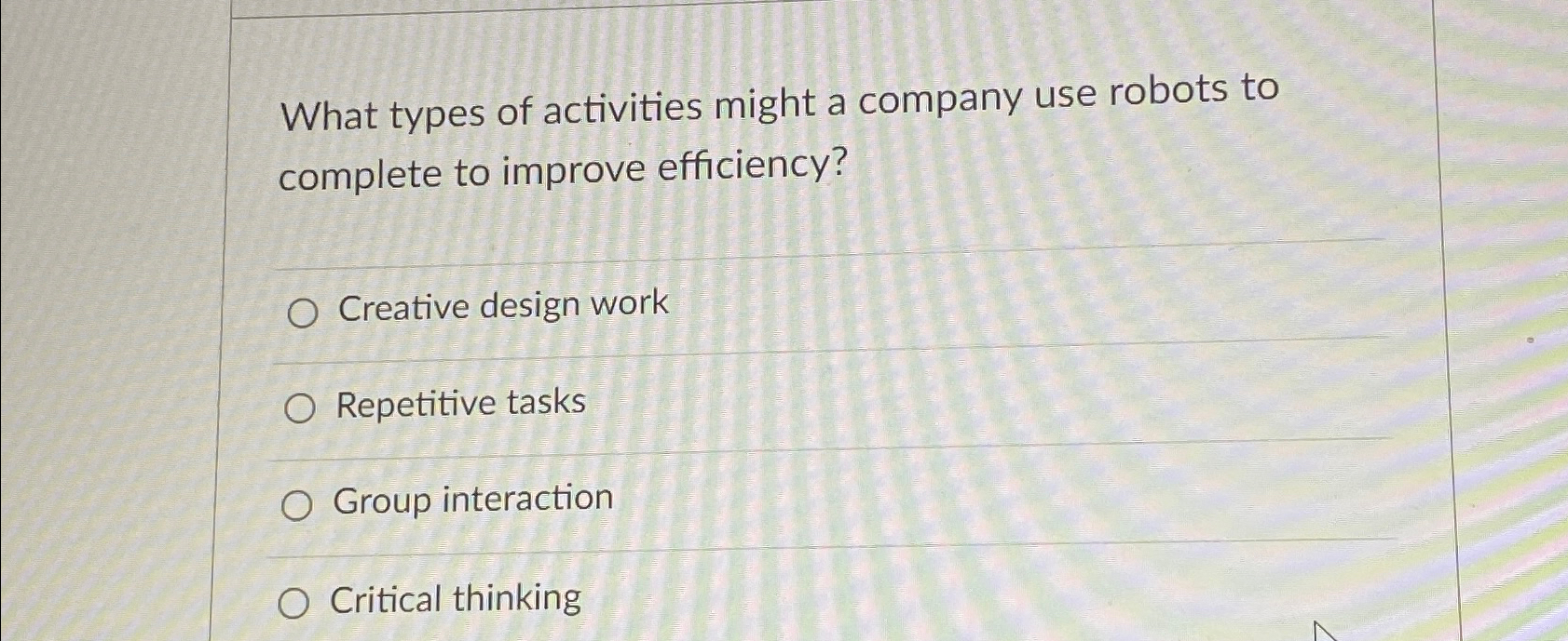 Solved What types of activities might a company use robots | Chegg.com